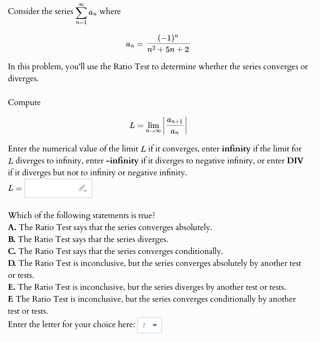 Solved Consider the series ∑n=1∞an ﻿wherean=(-1)nn2+5n+2In | Chegg.com
