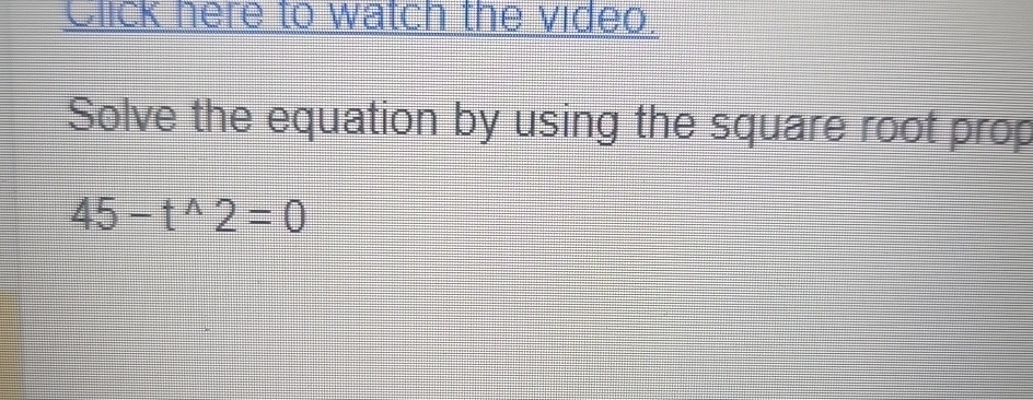 Solved Click nere to watch the video.Solve the equation by | Chegg.com