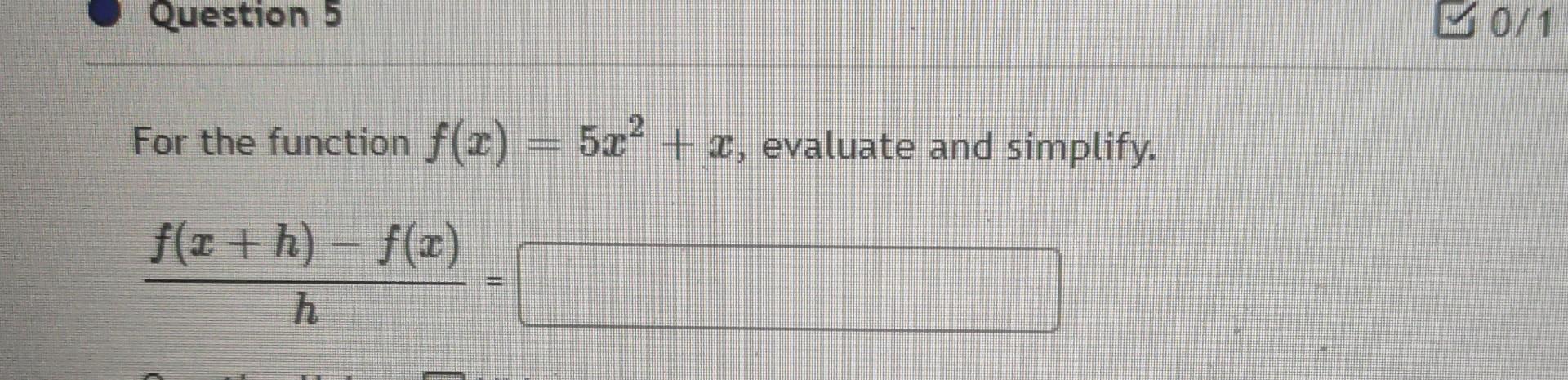 Solved For the function f(x)=5x2+x, evaluate and simplify. | Chegg.com