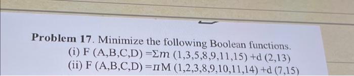 Solved Problem 17. Minimize the following Boolean functions. | Chegg.com