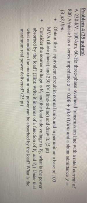 Solved Problem 4 (25 points) A 230-kV, 100-km, 60-Hz | Chegg.com