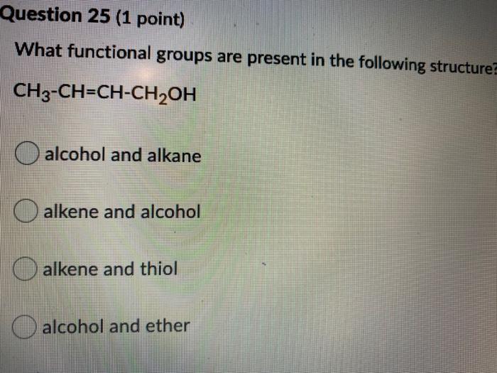 Solved Question 25 (1 point) What functional groups are | Chegg.com