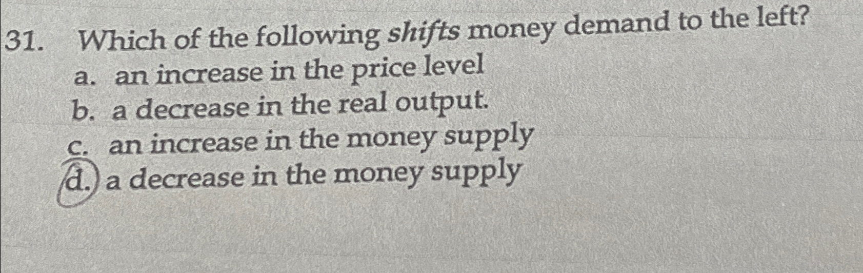 Solved Which of the following shifts money demand to the | Chegg.com