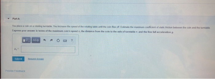 Solved Part A You place a coin on a rotating turntable You | Chegg.com