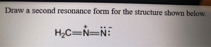 Solved Draw a second resonance form for the structure shown | Chegg.com