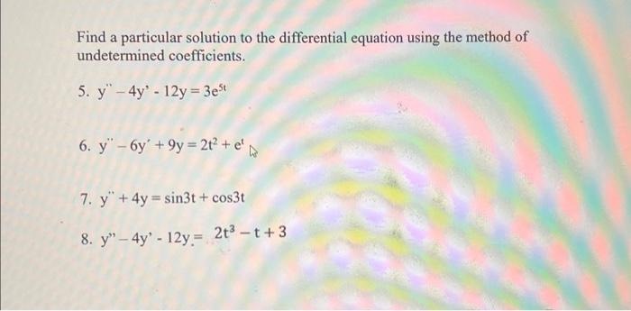 Solved Find a particular solution to the differential | Chegg.com