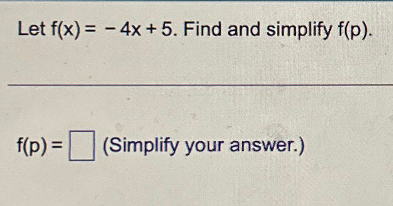 Solved Let f(x)=-4x+5. ﻿Find and simplify | Chegg.com