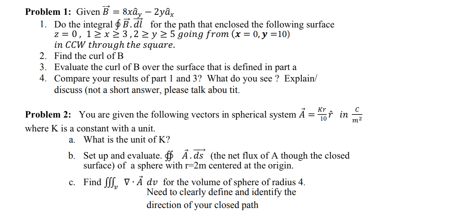 Solved Problem 1: Given vec(B)=8xhat(a)y-2yhat(a)xDo the | Chegg.com