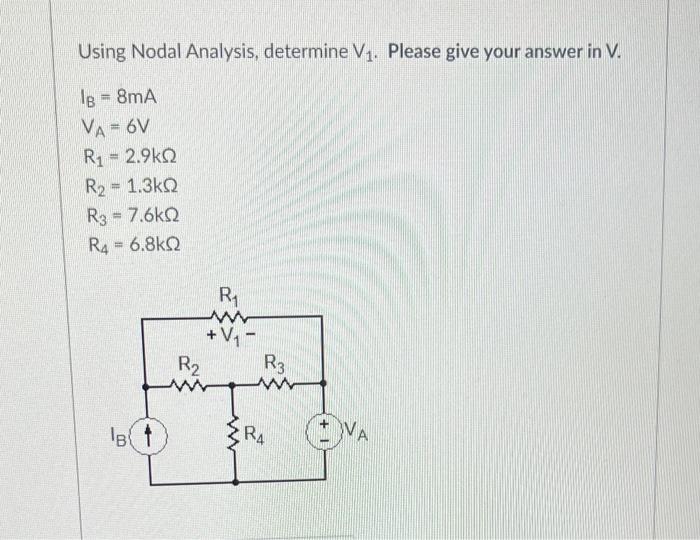 Solved Using Nodal Analysis, determine V1. Please give your | Chegg.com