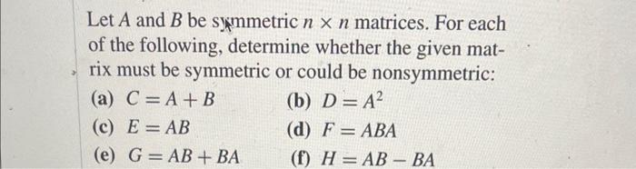 Solved Let A and B be symmetric n×n matrices. For each of | Chegg.com