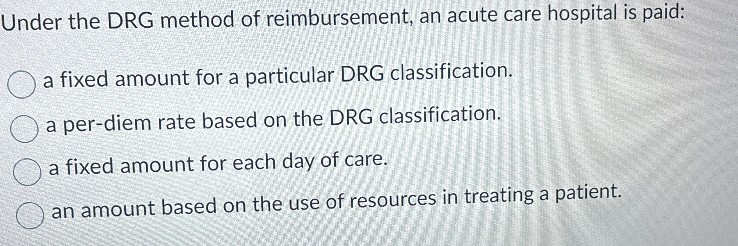 Solved Under the DRG method of reimbursement, an acute care | Chegg.com