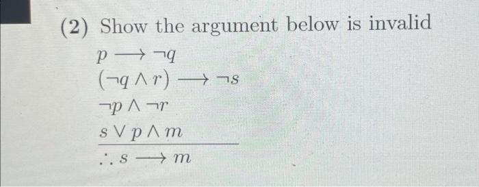 Solved (2) Show the argument below is invalid | Chegg.com