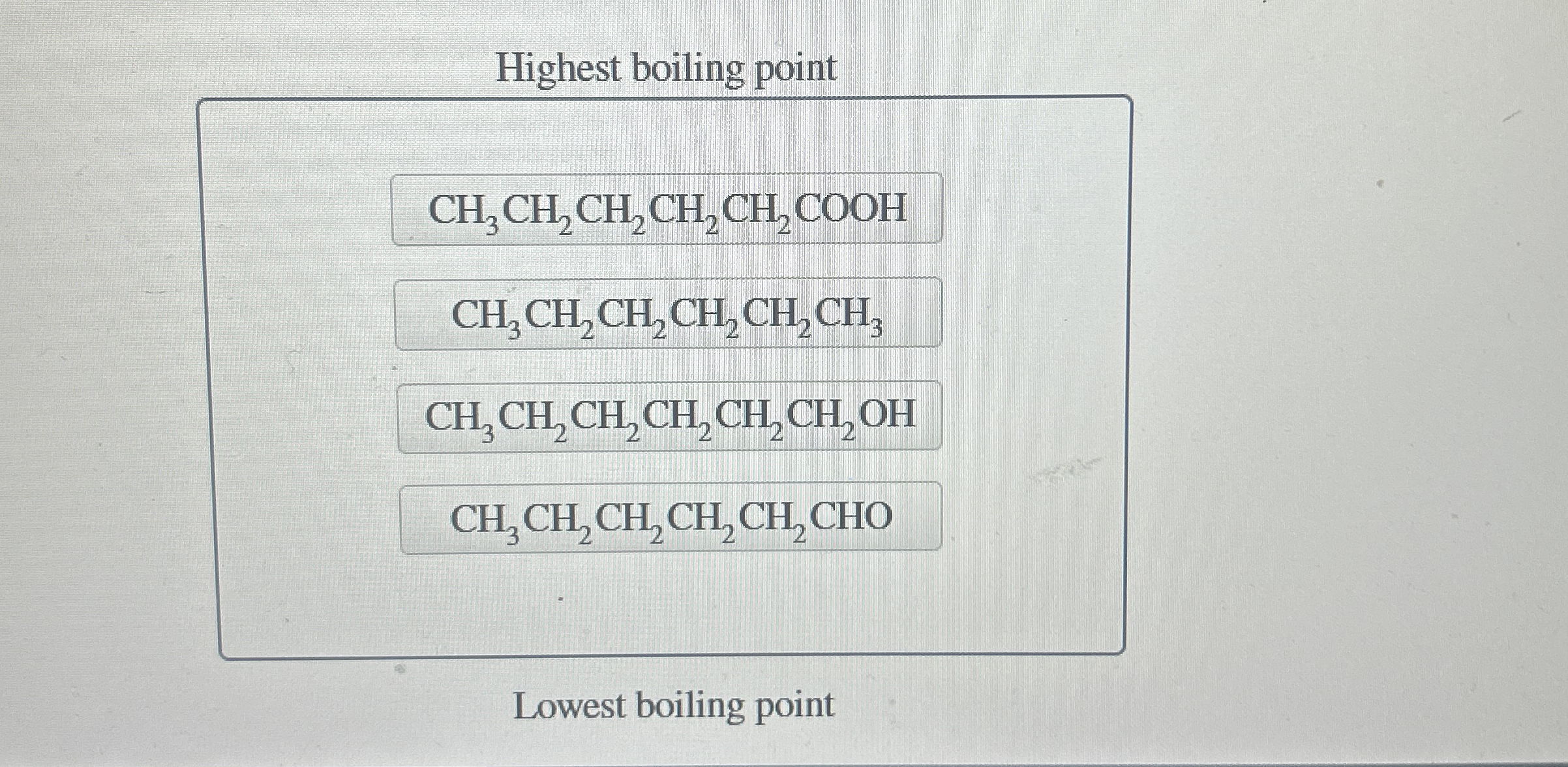 Solved Highest boiling | Chegg.com