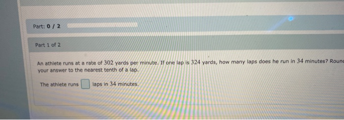 Solved Part: 0/2 Part 1 of 2 An athlete runs at a rate of | Chegg.com