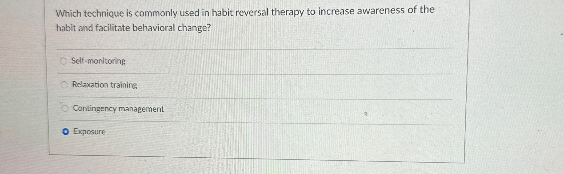 Solved Which technique is commonly used in habit reversal | Chegg.com