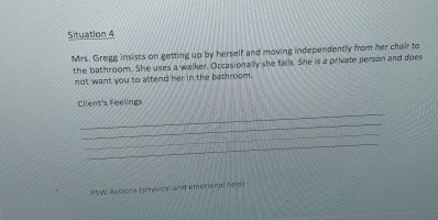 Solved Situation 4Mrs. ﻿Gregg insists on getting up by | Chegg.com