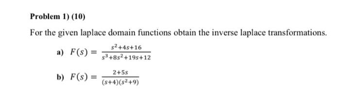 Solved For the given laplace domain functions obtain the | Chegg.com