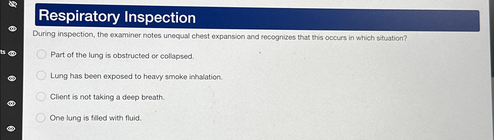 Solved Respiratory InspectionDuring inspection, the examiner | Chegg.com