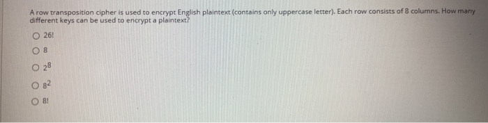 Solved A row transposition cipher is used to encrypt English | Chegg.com