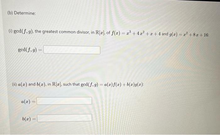 Solved Consider f(x)=x3+4x2+x+4 and g(x)=x2+8x+16 in | Chegg.com