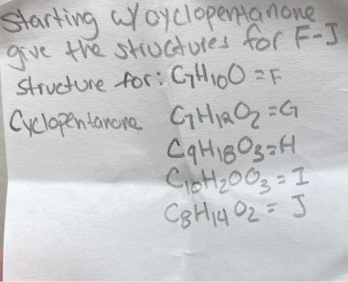 Solved starting w/cyclopentanone give the structures for F-] | Chegg.com