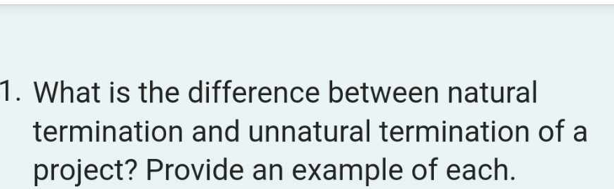 Solved What is the difference between natural termination | Chegg.com