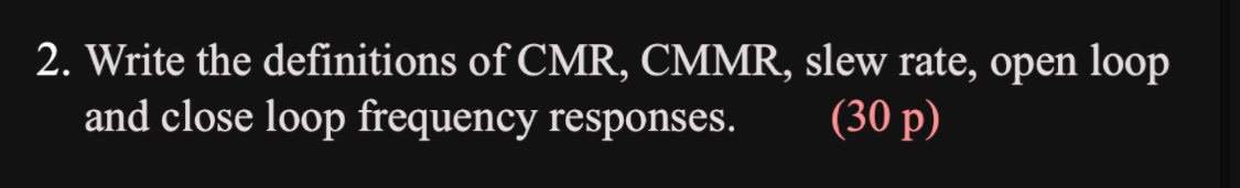 Solved Write the definitions of CMR, ﻿CMMR, ﻿slew rate, open | Chegg.com