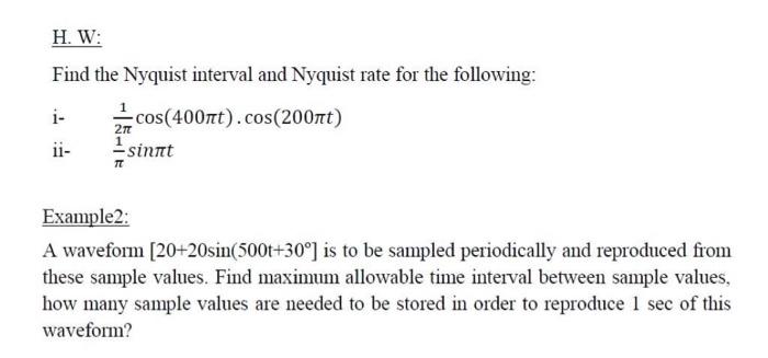 Solved H. W: Find the Nyquist interval and Nyquist rate for | Chegg.com