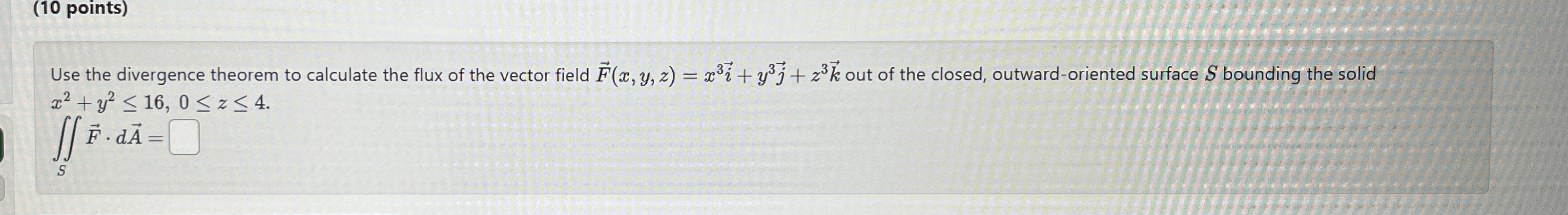Solved Use the divergence theorem to calculate the flux of | Chegg.com