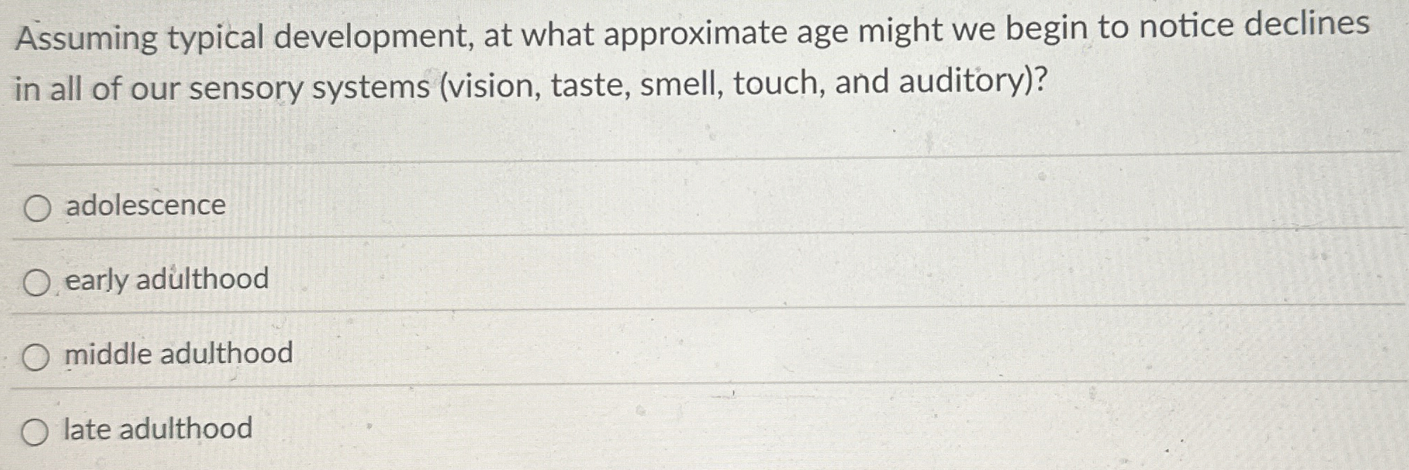 Solved Assuming typical development, at what approximate age | Chegg.com