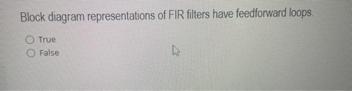 Solved Block diagram representations of FIR filters have | Chegg.com