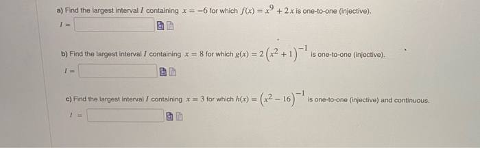 Solved + 2 x is one-to-one (injective). a) Find the largest | Chegg.com