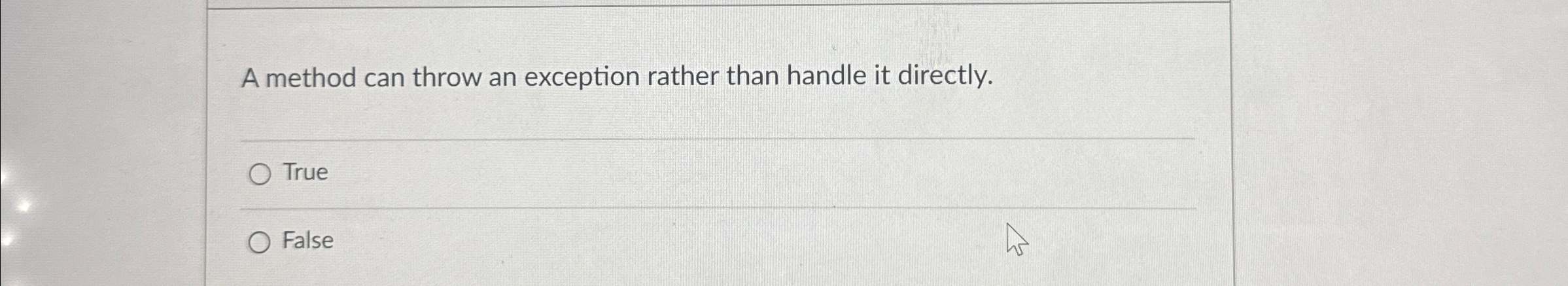 Solved A method can throw an exception rather than handle it | Chegg.com
