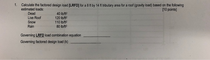 Solved 1. Calculate the factored design load [LRFD] for a 8 | Chegg.com