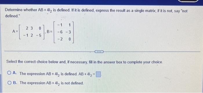 Solved Determine whether AB+4I2 is defined. If it is | Chegg.com