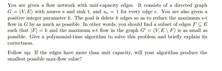 You are given a flow network with unit-capacity | Chegg.com