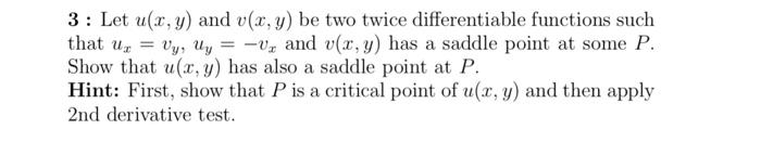 Solved 3 : Let u(x, y) and v(x,y) be two twice | Chegg.com