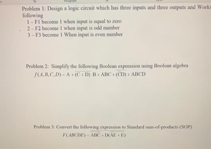 Solved Problem 1: Design a logic circuit which has three | Chegg.com