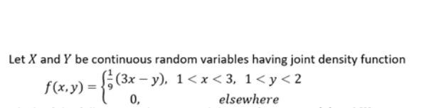 Solved Let X and Y be continuous random variables having | Chegg.com