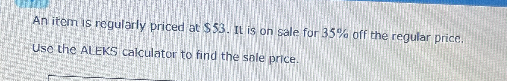 Solved An item is regularly priced at $53. ﻿It is on sale | Chegg.com