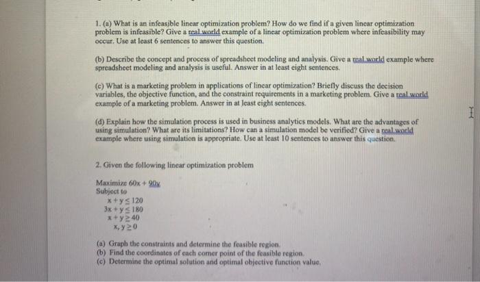 Solved 1. (a) What is an infeasible linear optimization | Chegg.com Solved 1. (a) What is an infeasible linear optimization | Chegg.com
