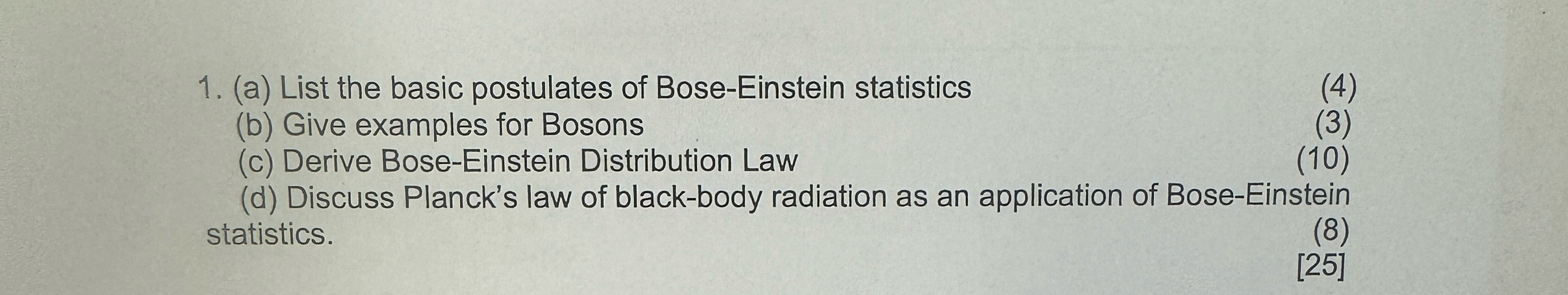 Solved (a) ﻿List the basic postulates of Bose-Einstein | Chegg.com
