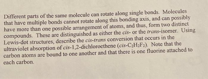 Solved Different parts of the same molecule can rotate along | Chegg.com