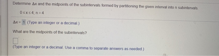 Solved Determine Ax and the midpoints of the subintervals | Chegg.com