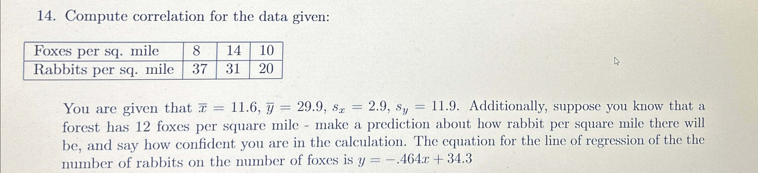 Solved Compute correlation for the data given:\table[[Foxes | Chegg.com