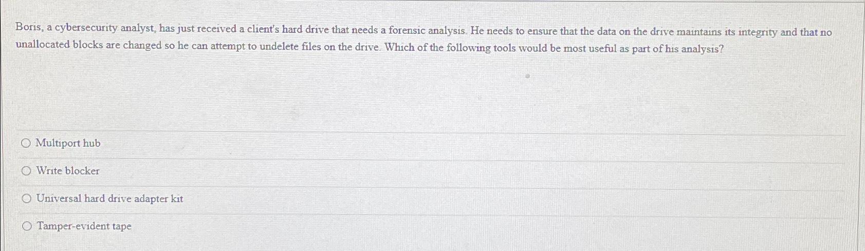 Solved Boris, a cybersecurity analyst, has just received a | Chegg.com