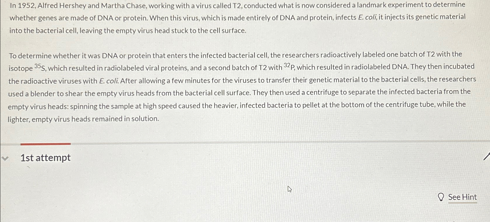 Solved In 1952, ﻿Alfred Hershey and Martha Chase, working | Chegg.com