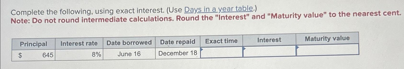 Solved Complete the following, using exact interest. (Use | Chegg.com