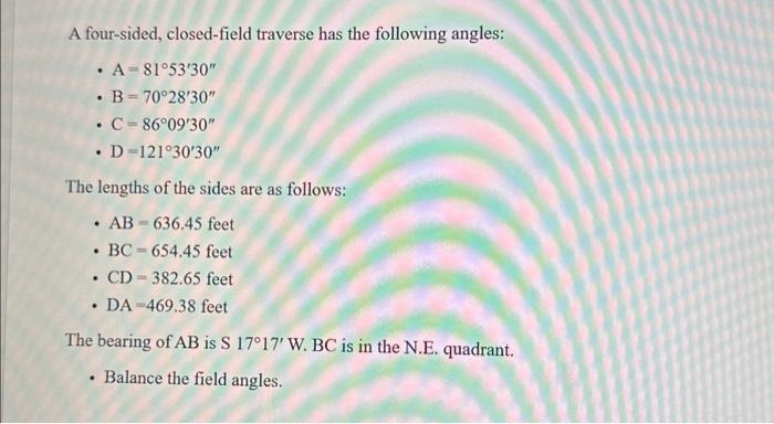 Solved A four-sided, closed-field traverse has the following | Chegg.com