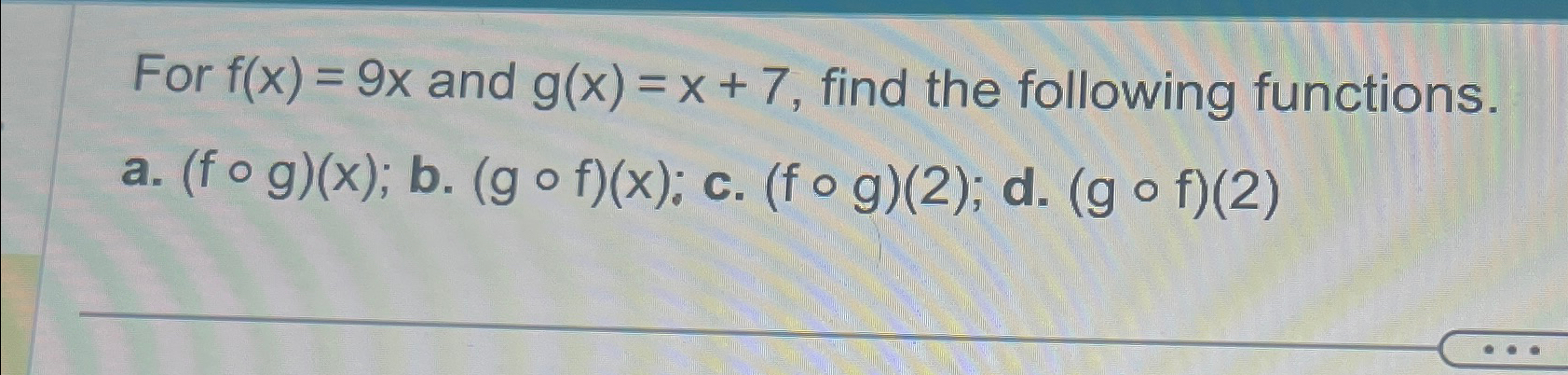 Solved For f(x)=9x ﻿and g(x)=x+7, ﻿find the following | Chegg.com
